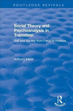 Pre-Owned Routledge Revivals: Anthony Elliott: Ear Social Theory and ...