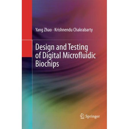 Design and Testing of Digital Microfluidic Biochips | Walmart Canada
