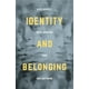 Identity and Belonging (Paperback) - Walmart.com
