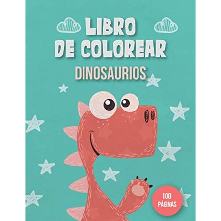 LIBRO DE COLOREAR DINOSAURIOS: Dinosaurios recorta pega colorea | Libro ...