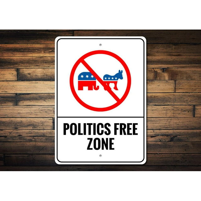 Politics Free Zone Novelty Decor, Metal Wall Sign - 10x14 Inches ...