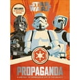 Star Wars Propaganda: A History of Persuasive Art in the Galaxy ...