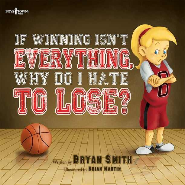 If Winning Isn't Everything, Why Do I Hate to Lose? (Paperback ...