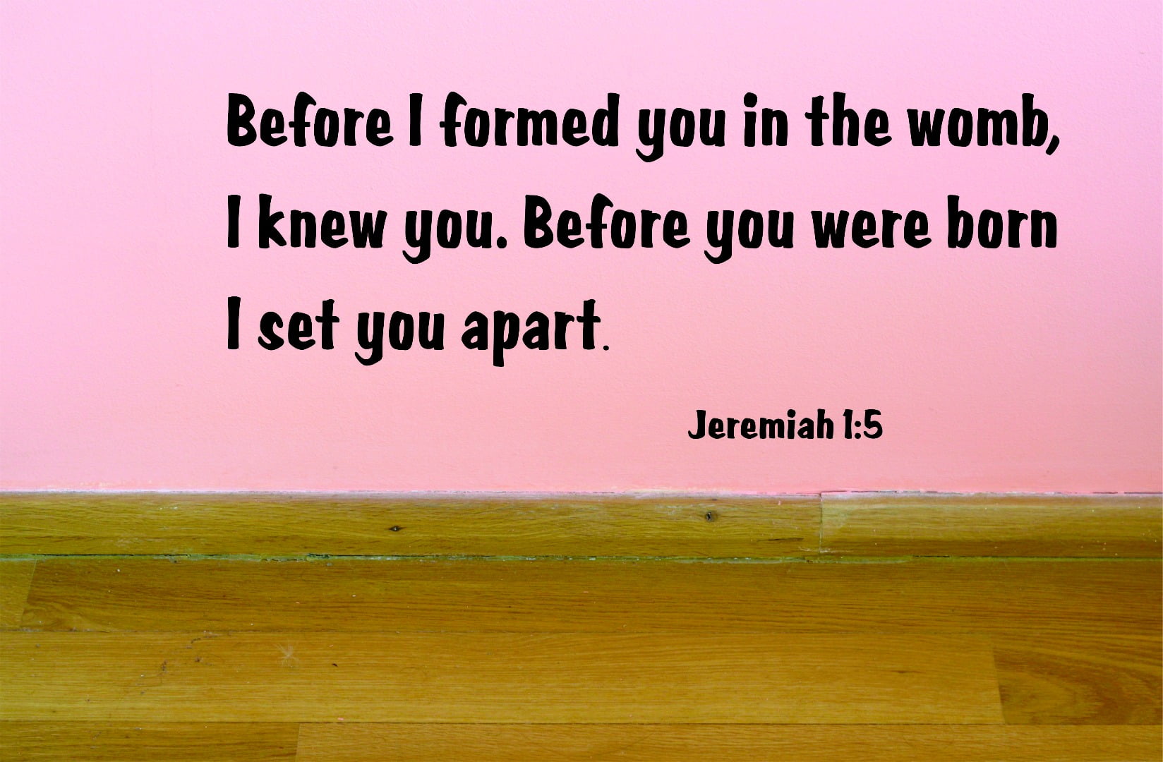 Wall Design Pieces Before I Formed You In The Womb I Knew You. Before ...