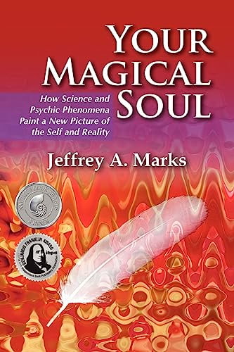 Pre-Owned Your Magical Soul: How Science and Psychic Phenomena Paint a ...