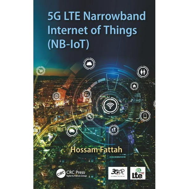 5g Lte Narrowband Internet of Things (Nb-Iot) (Hardcover) - Walmart.com ... 5g Lte Narrowband Internet of Things (Nb-Iot) (Hardcover) - Walmart.com ...