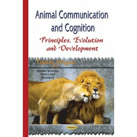 Animal Communication & Cognition: Principles, Evolution & Development ...