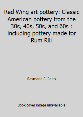 Pre-Owned Red Wing art pottery: Classic American pottery from the 30s ...