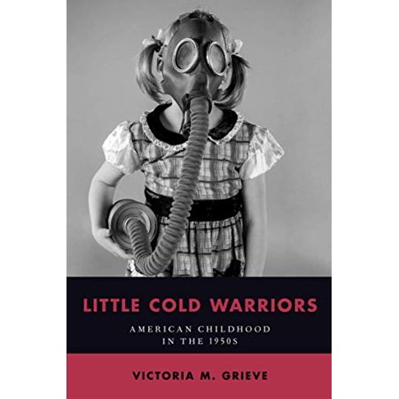 Little Cold Warriors: American Childhood in the 1950s | Walmart Canada