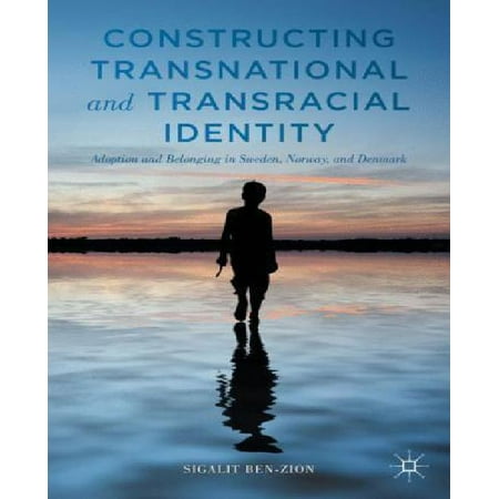Constructing Transnational and Transracial Identity: Adoption and ...