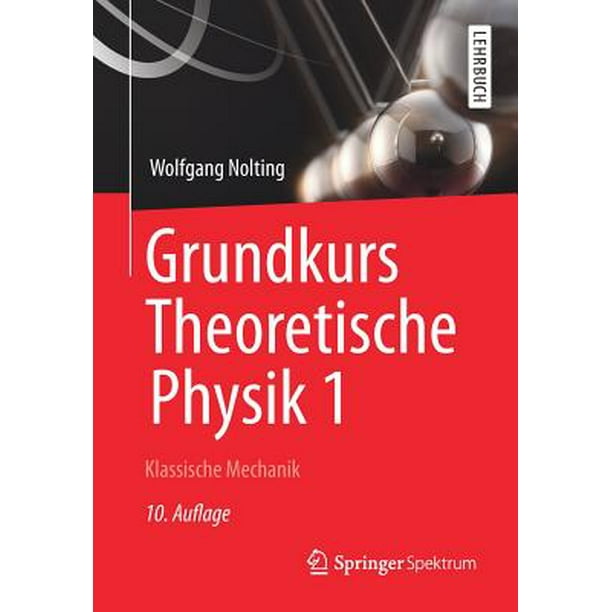 Grundkurs Theoretische Physik 1 : Klassische Mechanik - Walmart.com ... Grundkurs Theoretische Physik 1 : Klassische Mechanik - Walmart.com ...