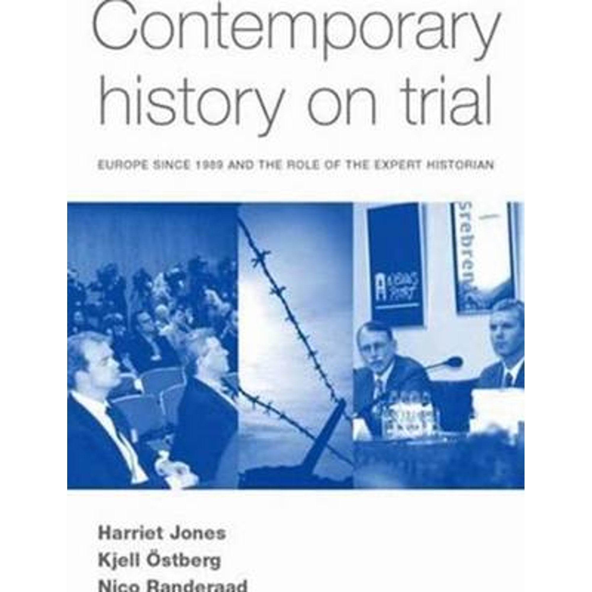 Pre-Owned Contemporary History on Trial : Europe Since 1989 and the ...