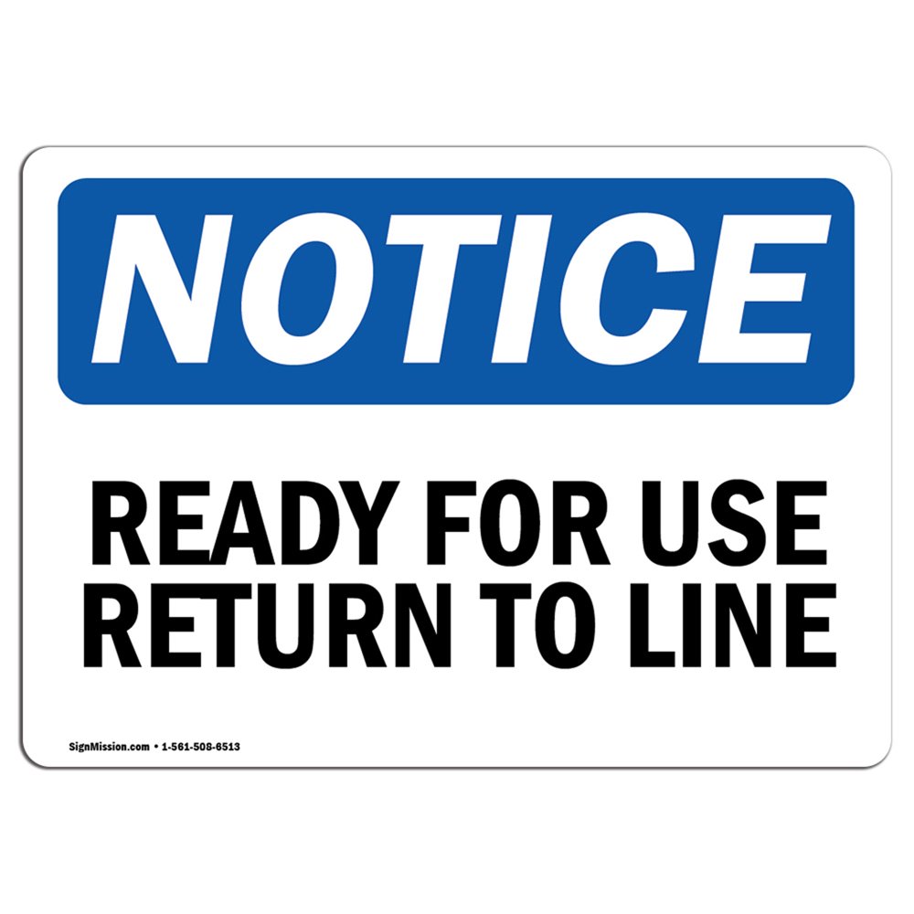 OSHA Notice - Ready For Use Return To Line Sign | Heavy Duty Sign or ...