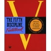 The Fifth Discipline Fieldbook: Strategies and Tools for Building a ...