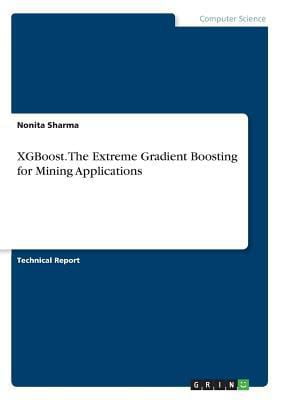 Pre-Owned XGBoost. The Extreme Gradient Boosting for Mining ...