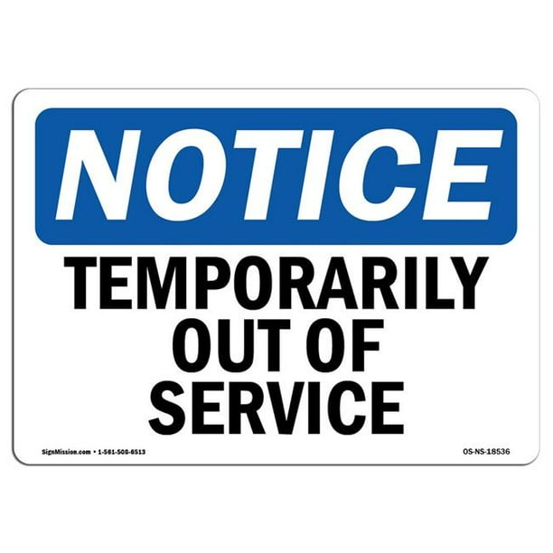 SignMission OS-NS-D-710-L-18536 Notice Temporarily Out of Service OSHA ...