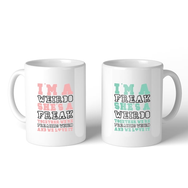 Weirdo Freak BFF Matching Gift Coffee Mugs 11 Oz For Best Friends ...