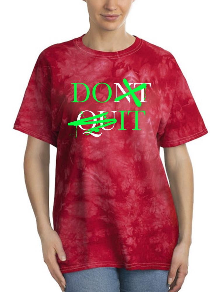 Urban Street Style Don't Quit Tie Dye Crystal Women -Image by ...