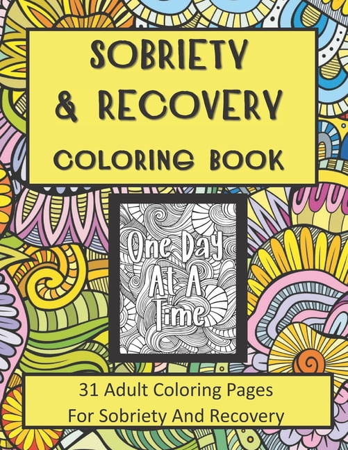 Sobriety and Recovery Coloring Book: 31 Adult Coloring Pages For ...