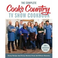 The Complete America's Test Kitchen TV Show Cookbook 2001-2026: Every ...