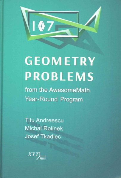 107 Geometry Problems from the Awesomemath Year-Round Program - Walmart.com