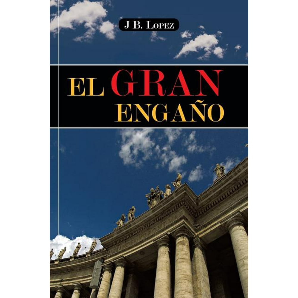 El Gran Engano (Paperback) - Walmart.com - Walmart.com El Gran Engano (Paperback) - Walmart.com - Walmart.com