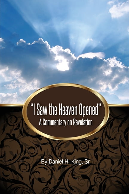 "I Saw the Heaven Opened": A Commentary on Revelation (Paperback ...
