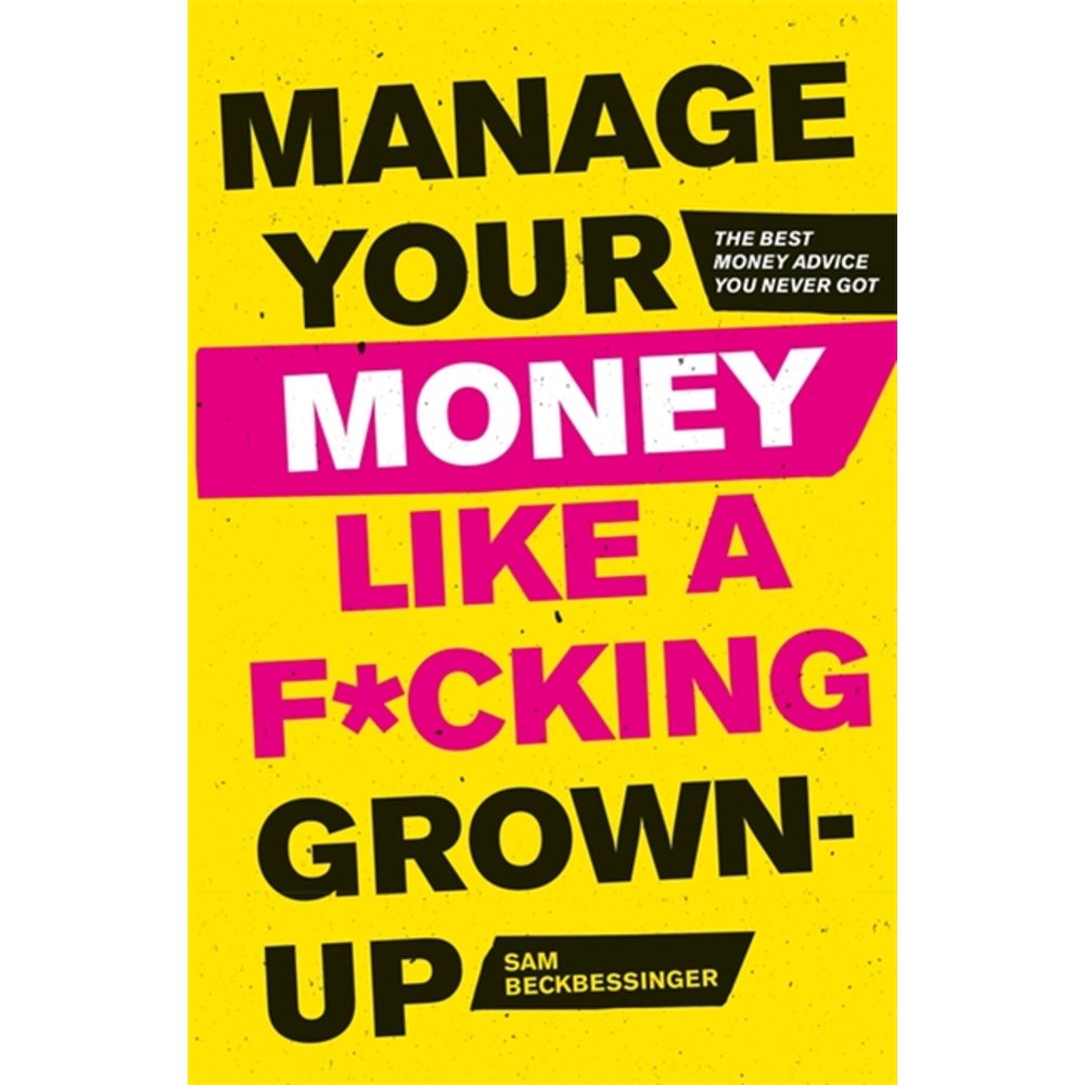 manage-your-money-like-a-f-cking-grown-up-the-best-money-advice-you