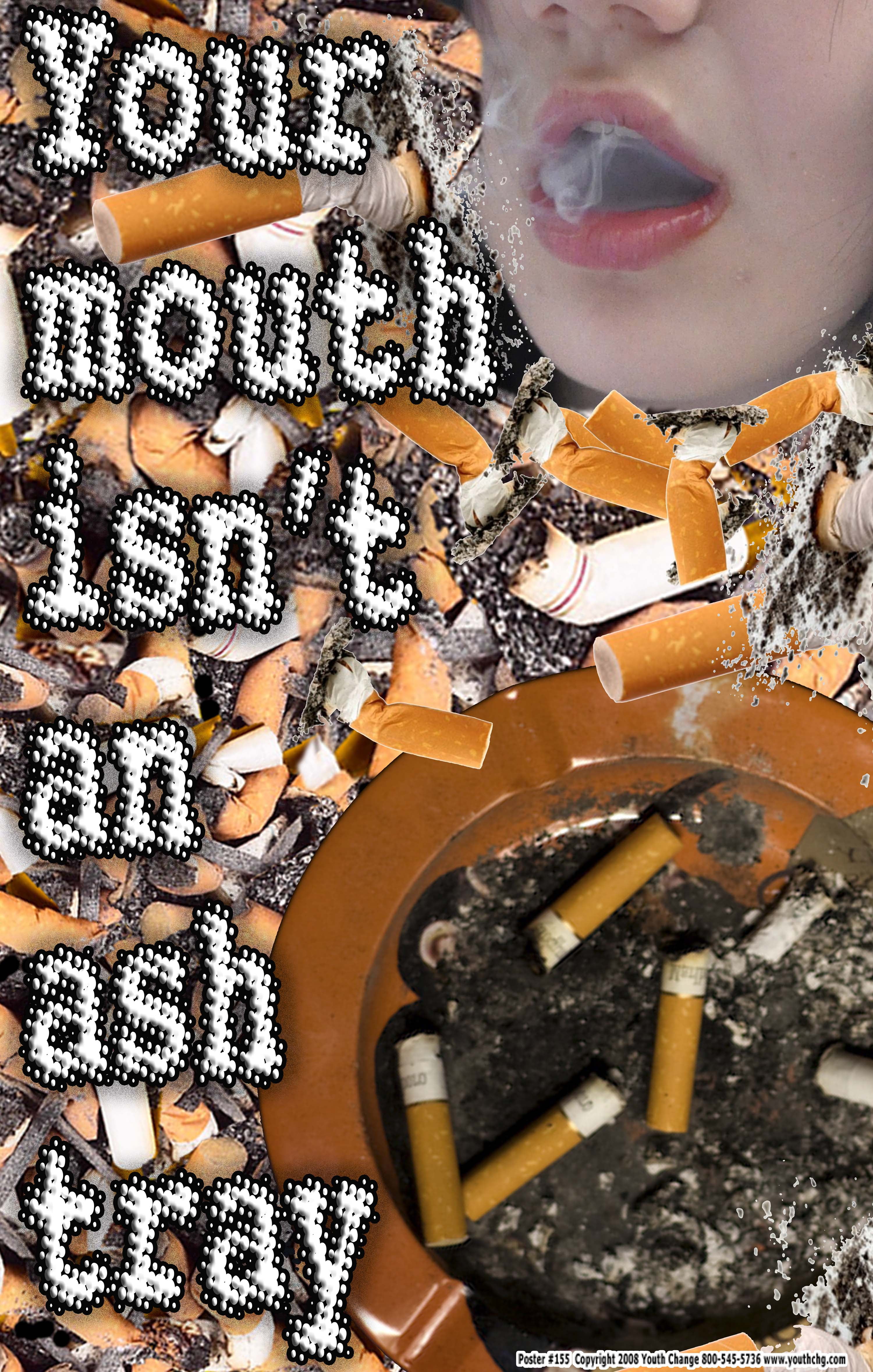 Youth Change Poster #155 Intense Stop Smoking Poster Tells It Like It ...