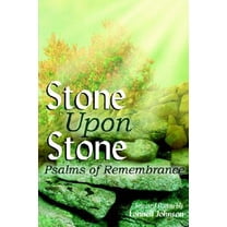 Stone Upon Stone: Psalms of Remembrance (Paperback) - Walmart.com