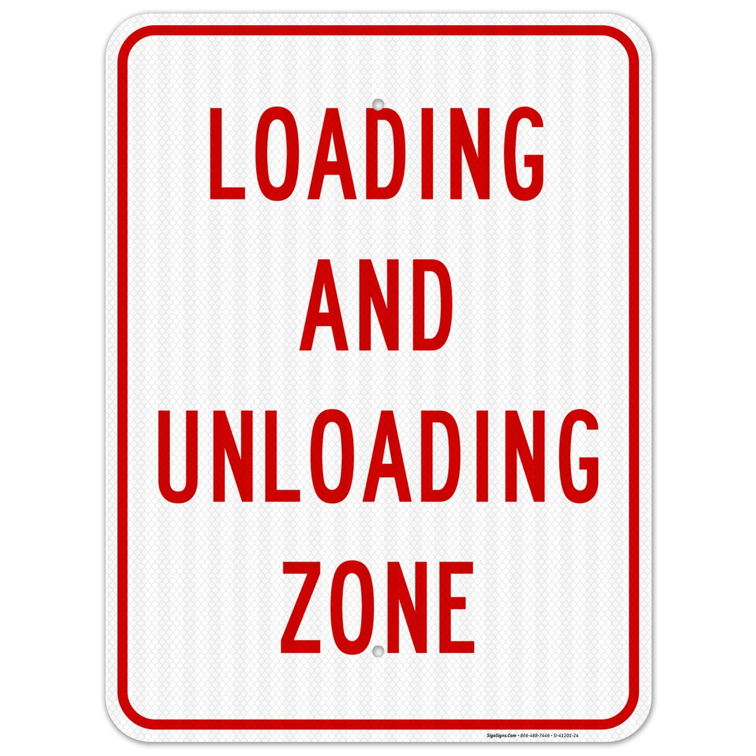 Loading & Unloading Zone Sign, 18x24 Reflective Aluminum EGP - Walmart.com