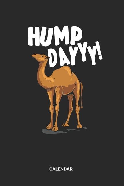 Calendar: Hump Day Camel Themed Weekly and Monthly Calendar Planner ...