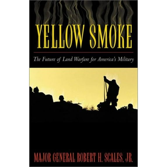 Pre-Owned Yellow Smoke: The Future of Land Warfare for America's ...