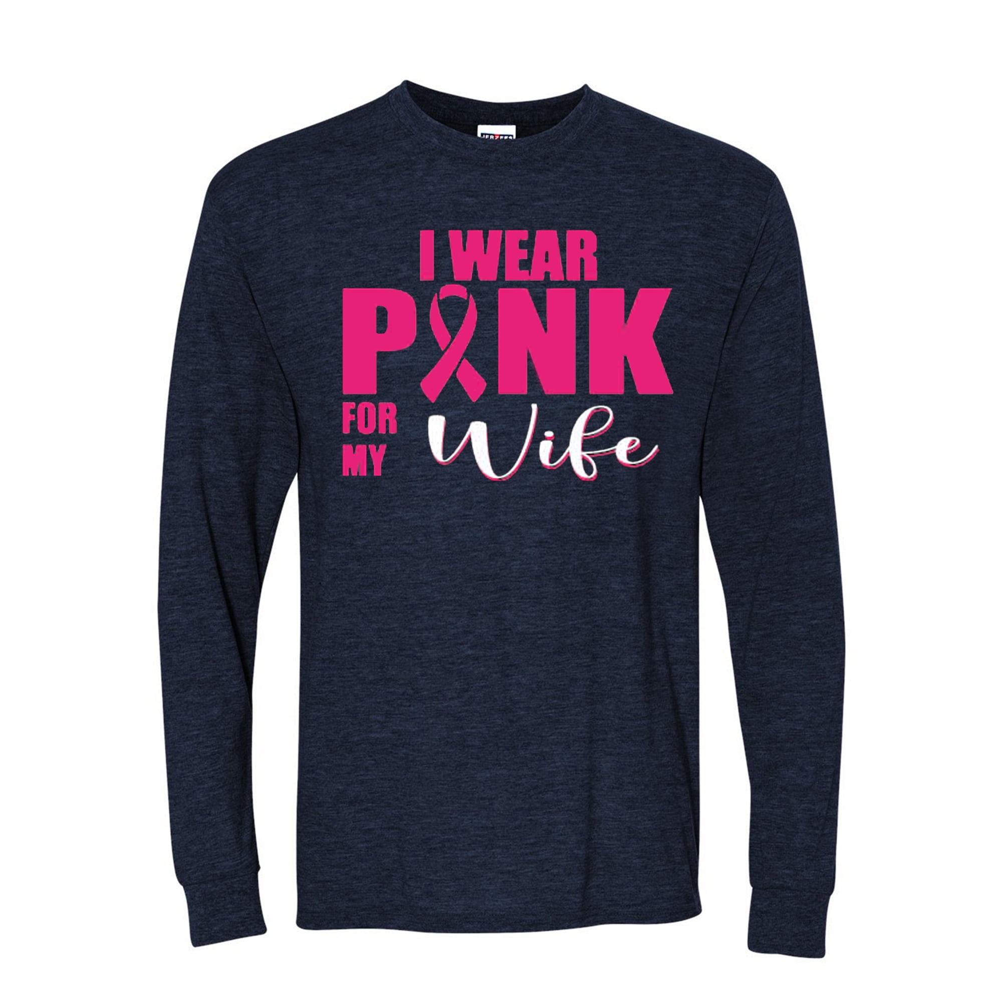 Breast Cancer Awareness I Wear Pink For My Wife Breast Cancer Awareness