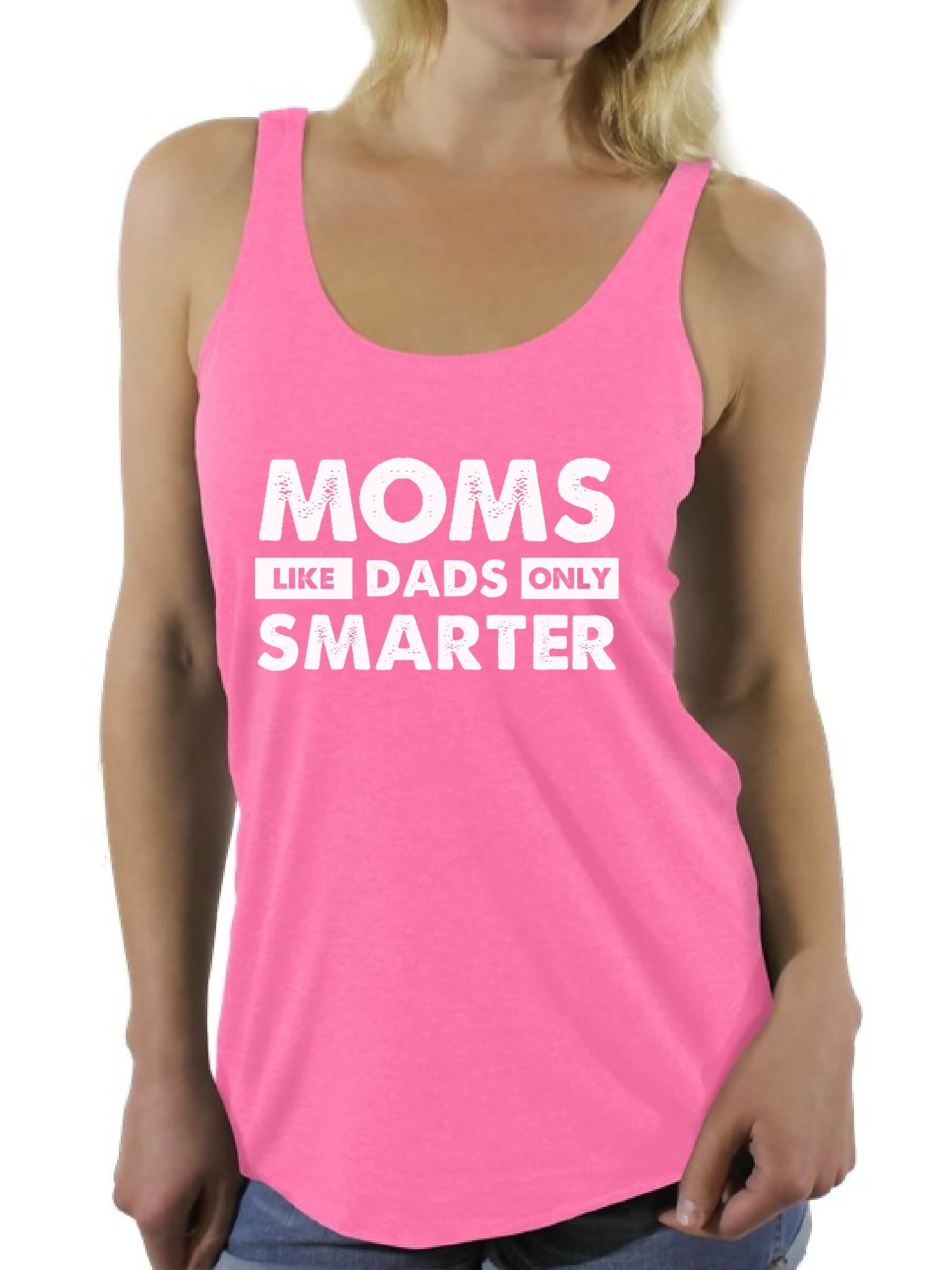Awkward Styles - Awkward Styles Women's Moms Like Dads Only Smarter ...