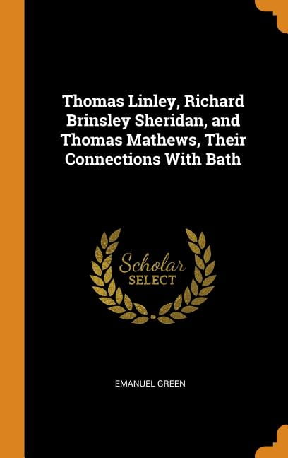 Thomas Linley, Richard Brinsley Sheridan, and Thomas Mathews, Their ...