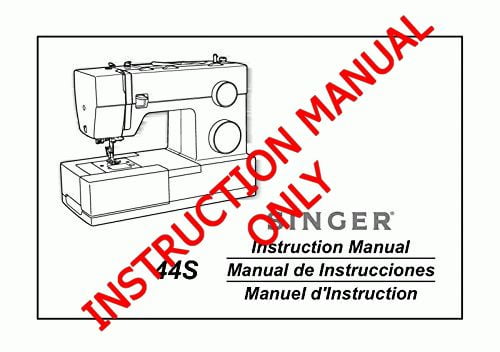 Singer 44S Sewing Machine/Embroidery/Serger Owners Manual (Paperback ...