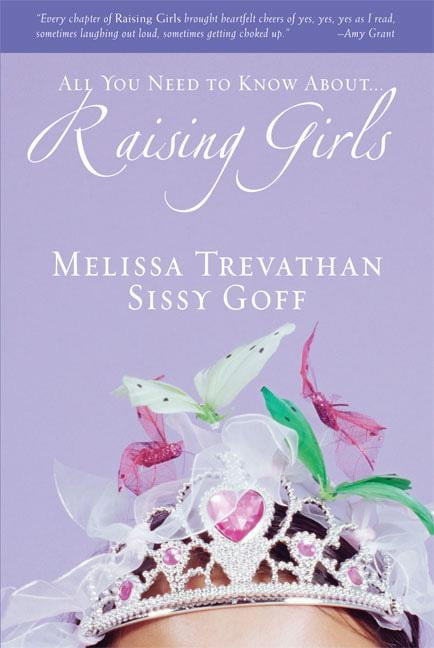 All You Need to Know About... Raising Girls (Paperback) - Walmart.com