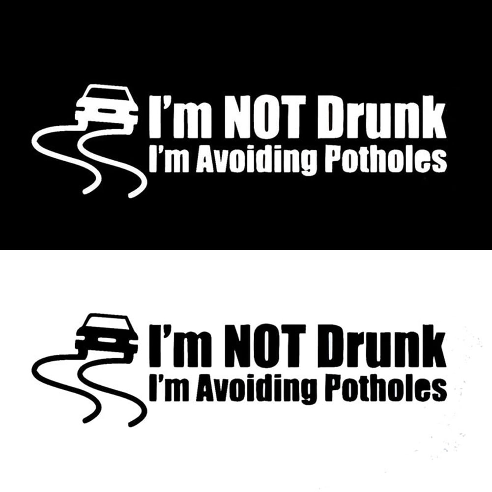 Xwq Funny Not Drunk Im Avoiding Potholes Car Sticker Truck Body Window