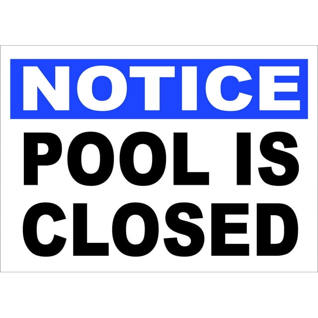 Notice Pool is Closed Sign - Walmart.com