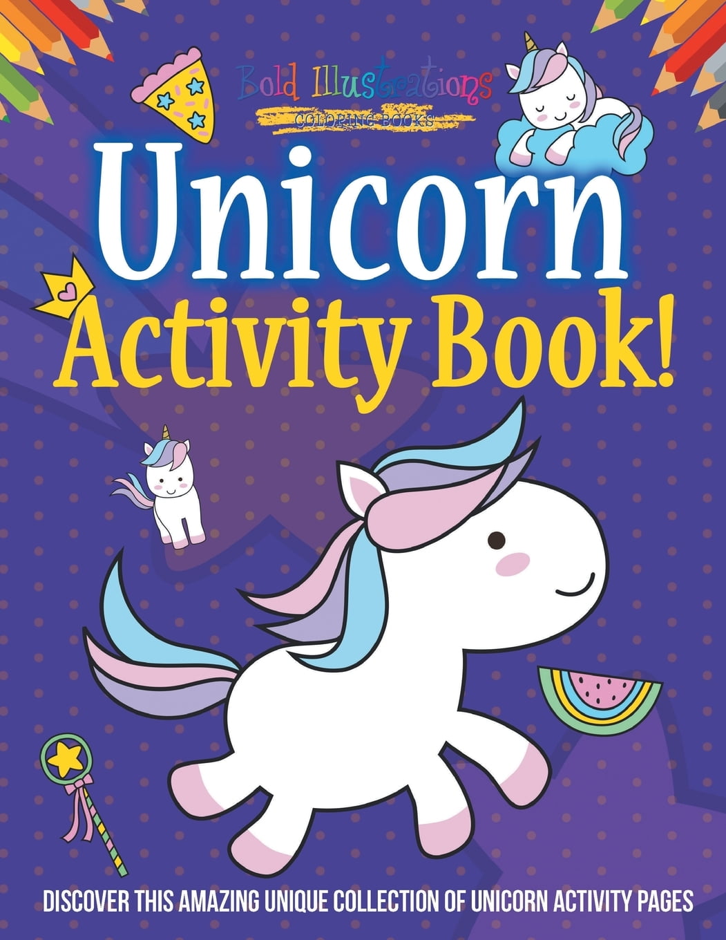Bold Illustrations - Unicorn Activity Book! Discover This Amazing ...