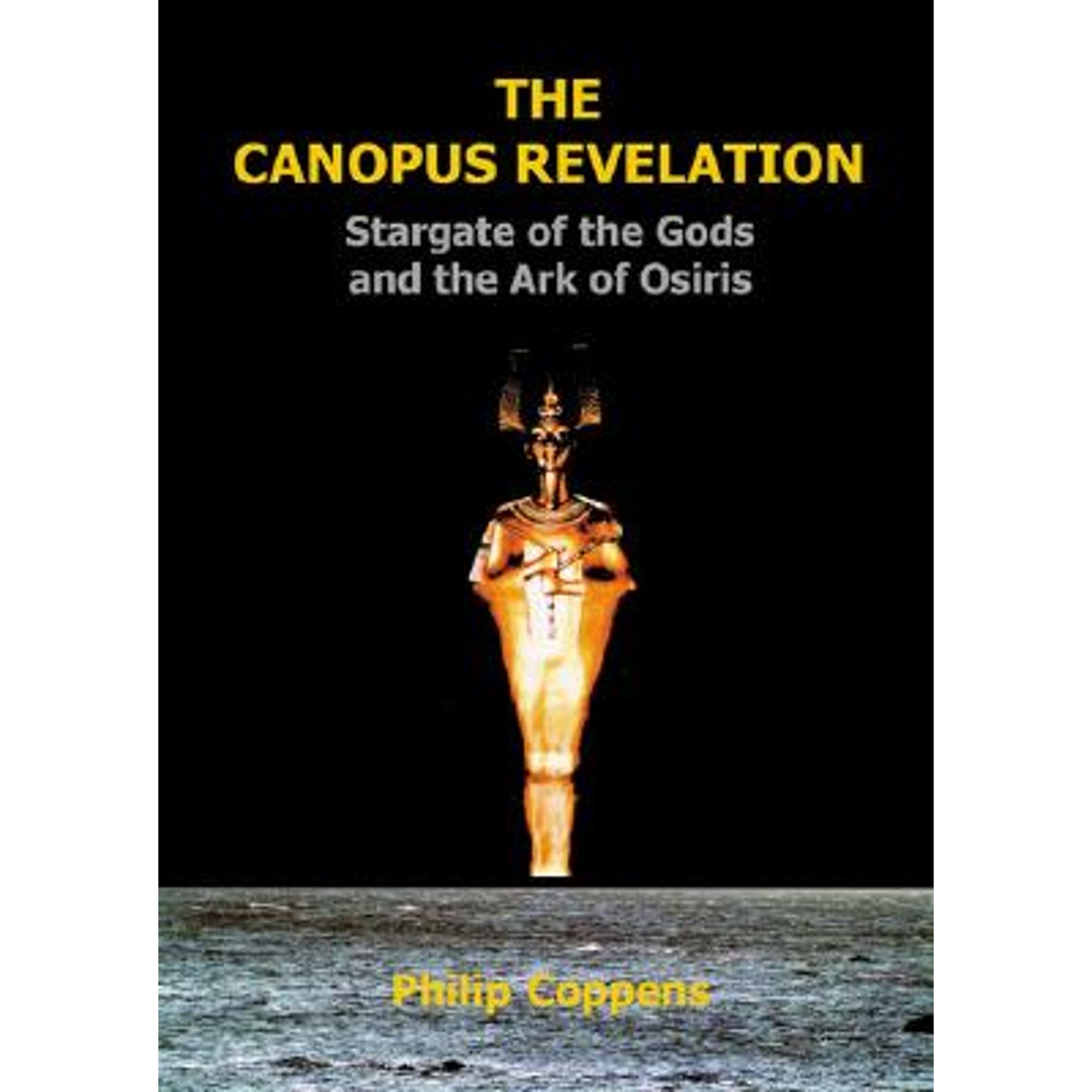 Pre-Owned The Canopus Revelation: The Stargate of the Gods and the Ark ...