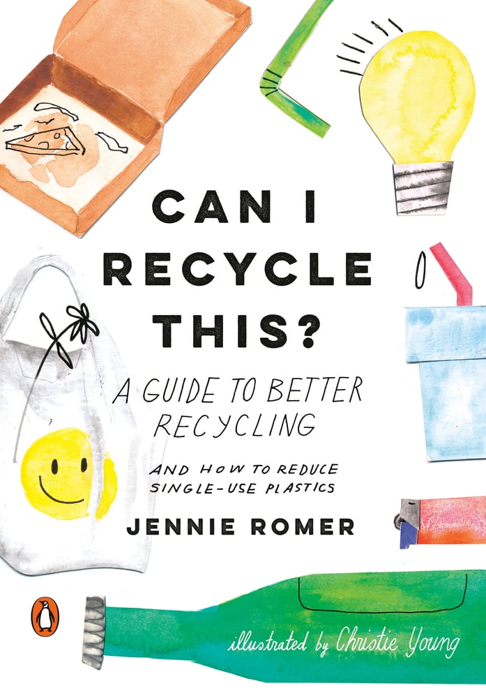 Pre-Owned Can I Recycle This? : A Guide to Better Recycling and How to ...