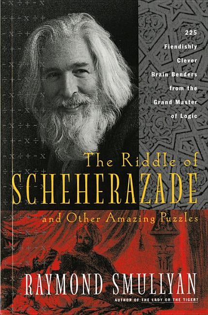 Harvest Book: The Riddle of Scheherazade : And Other Amazing Puzzles ...