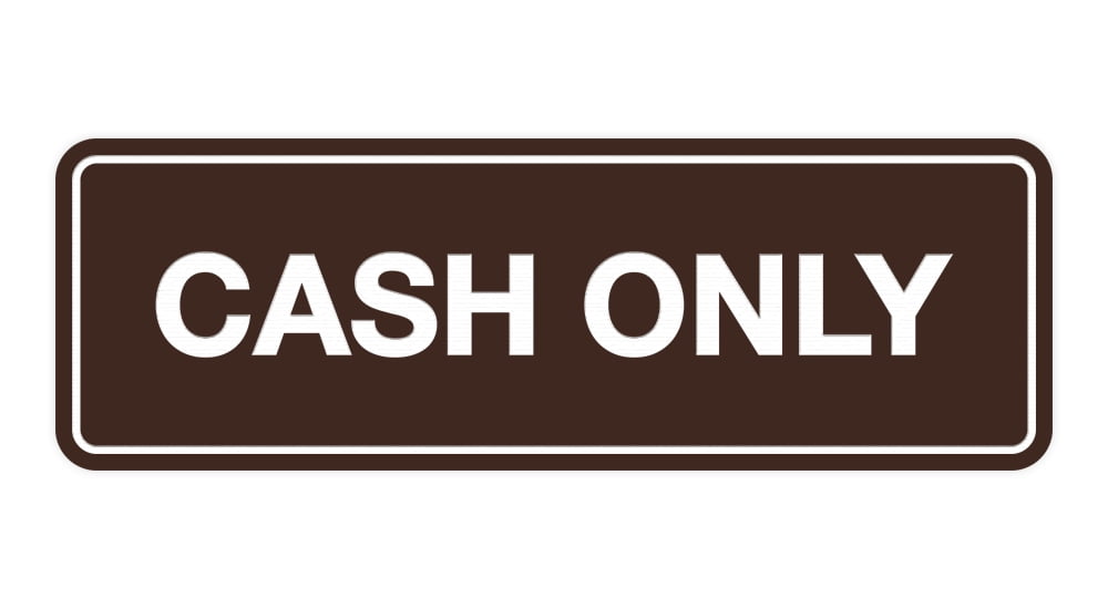 Standard Cash Only Sign (Dark Brown) - Large - Walmart.com