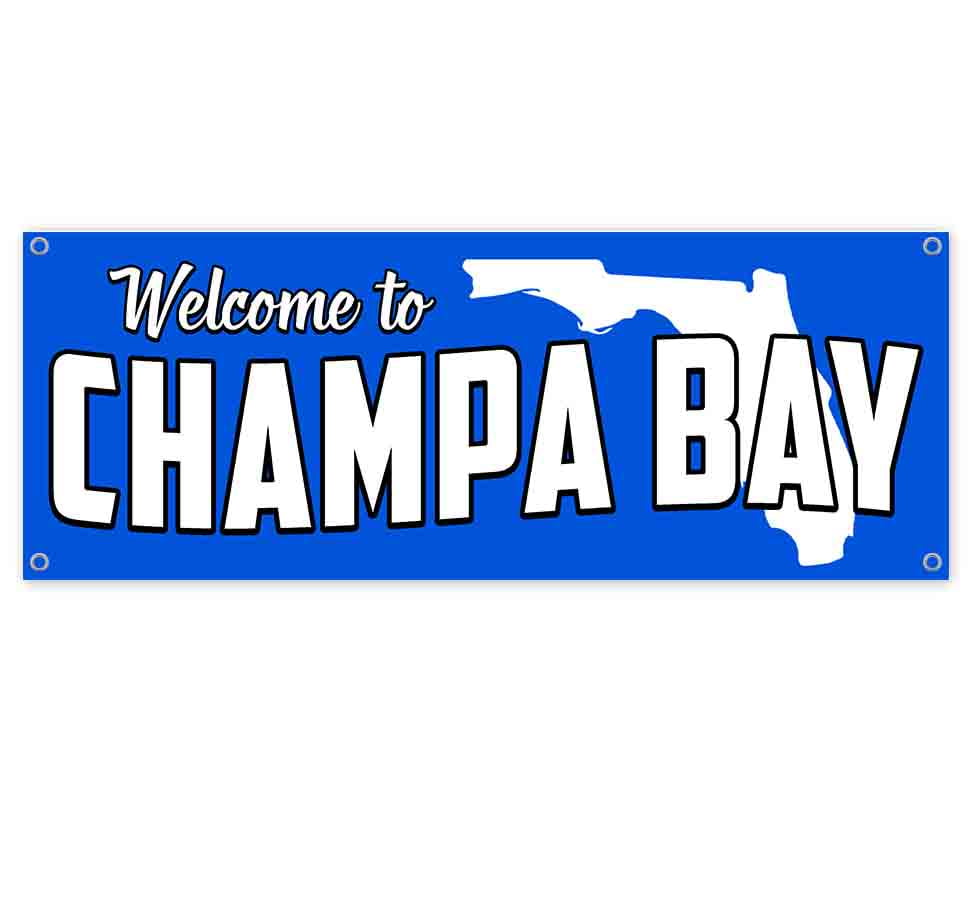 Welcome to Champa Bay 13 oz Vinyl Banner With Metal Grommets - Walmart.com