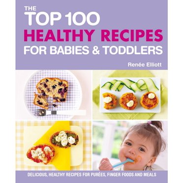 201 Organic Baby and Toddler Meals : The Healthiest Toddler and Baby ...