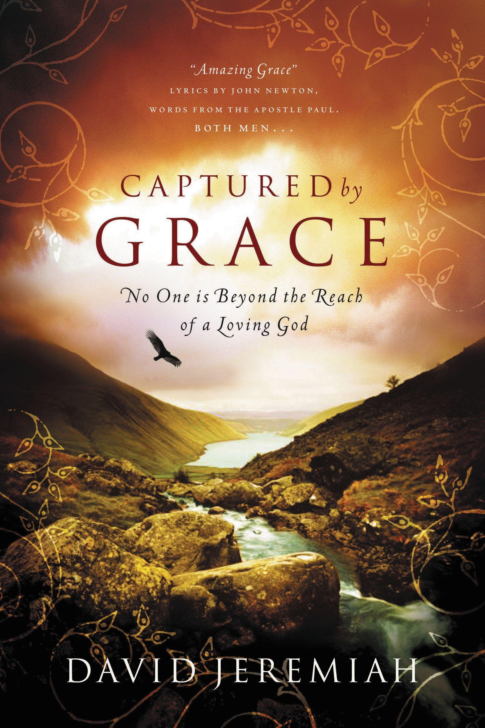 Captured by Grace: No One Is Beyond the Reach of a Loving God ...