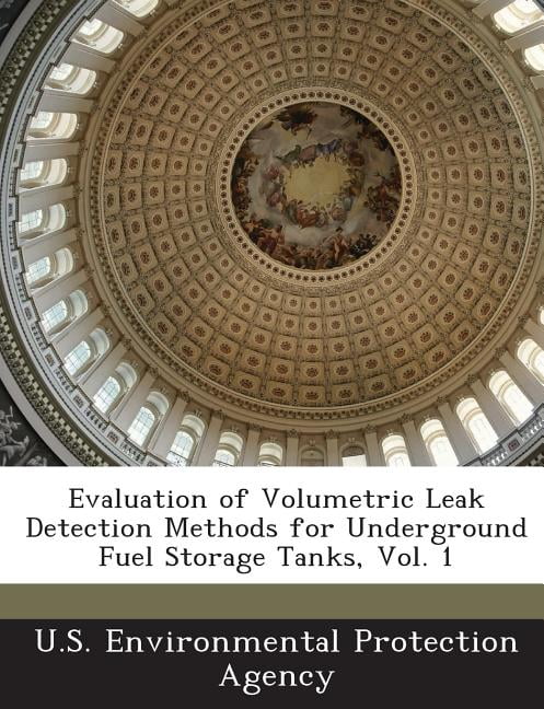 Evaluation of Volumetric Leak Detection Methods for Underground Fuel ...