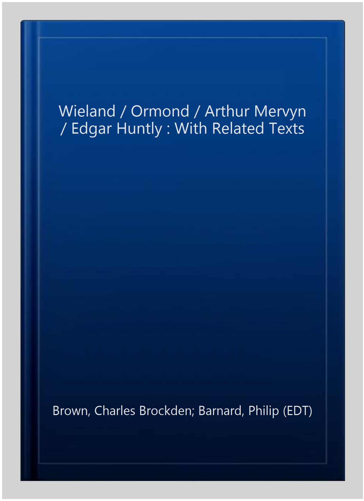 Pre-Owned Charles Brockden Brown's Wieland, Ormond, Arthur Mervyn, and ...